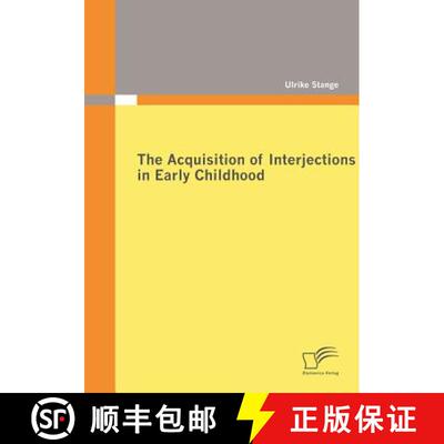 【3-4周达】The Acquisition of Interjections in Early Childhood [9783836676182]