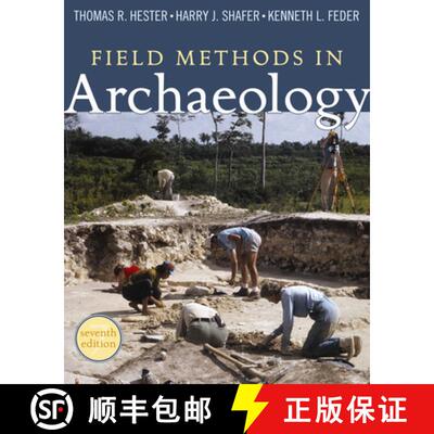 【3-4周达】Field Methods in Archaeology: Seventh Edition [9781598744286]