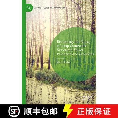 【3-4周达】精装 Becoming and Being a Camp Counsellor : Discourse, Power Relations and Emotions [9783030325008]