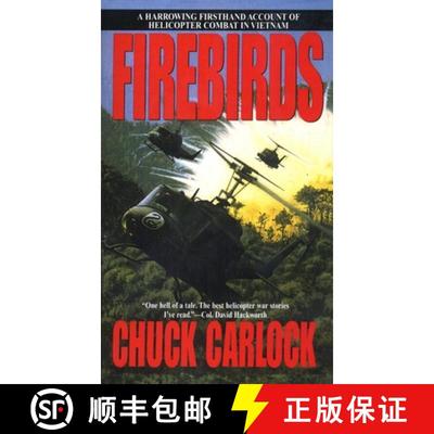 【3-4周达】Firebirds: A Harrowing Firsthand Account of Helicopter Combat in Vietnam [9780553577051]