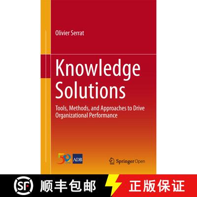 【3-4周达】精装 Knowledge Solutions: Tools, Methods, and Approaches to Drive Organizational Performan... [9789811009822]