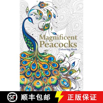 【3-4周达】Magnificent Peacocks Colouring Book: Beautiful birds and perfect plumes. Anti-stress colou... [9781912511723]