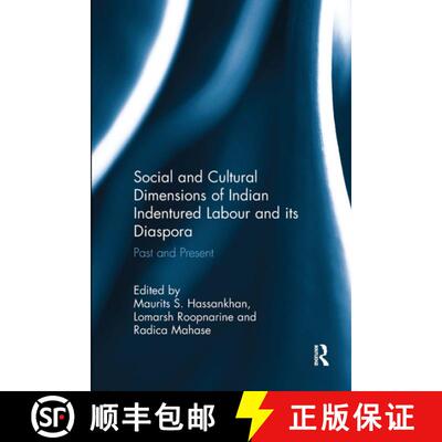 【3-4周达】Social and Cultural Dimensions of Indian Indentured Labour and Its Diaspora: Past and Present [9781032920924]