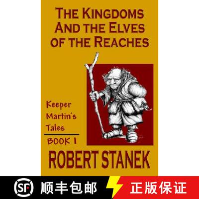 【3-4周达】The Kingdoms & The Elves Of The Reaches (Keeper Martin's Tales , Book 1) [9781575450599]