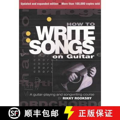 【3-4周达】How to Write Songs on Guitar: A Guitar-Playing and Songwriting Course (Expanded, Updated) [9780879309428]