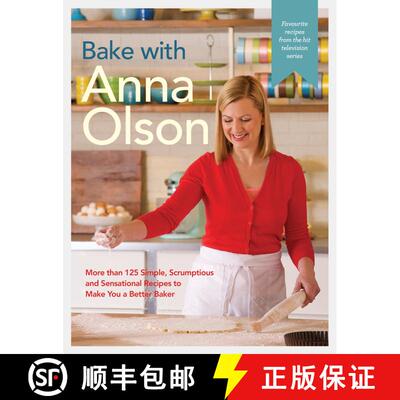 【3-4周达】精装 Bake with Anna Olson: More than 125 Simple, Scrumptious and Sensational Recipes to Ma... [9780147530219]