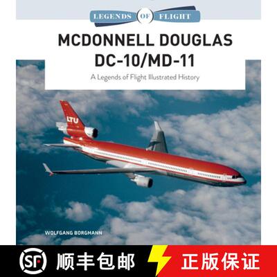 【3-4周达】精装 McDonnell Douglas DC-10/MD-11: A Legends of Flight Illustrated History [9780764361371]