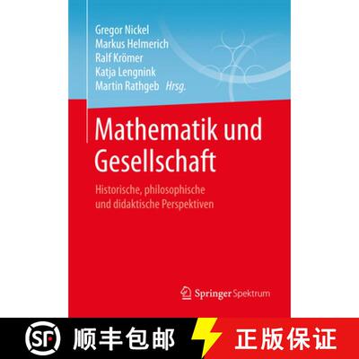 【3-4周达】Mathematik und Gesellschaft : Historische, philosophische und didaktische Perspektiven (1.... [9783658161224]