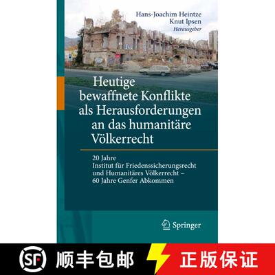 【3-4周达】精装 Heutige bewaffnete Konflikte als Herausforderungen an das humanitäre Völkerrecht: 2... [9783642146756]