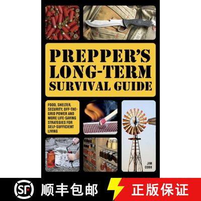 【3-4周达】精装 Prepper's Long-Term Survival Guide: Food, Shelter, Security, Off-The-Grid Power and M... [9781646042081]