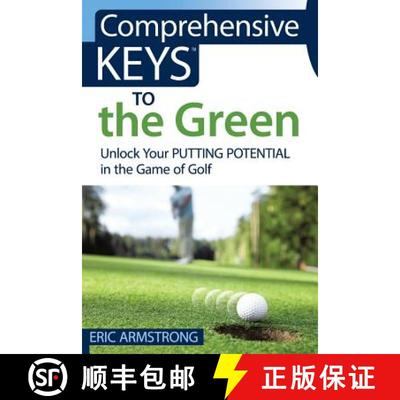 【3-4周达】Comprehensive Keys to the Green: Unlock Your Putting Potential in the Game of Golf [9780997240009]