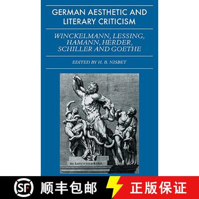【3-4周达】German Aesthetic and Literary Criticism: Winckelmann, Lessing, Hamann, Herder, Schiller an... [9780521280099]