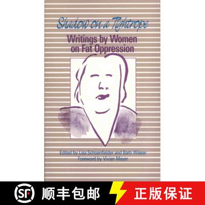 【3-4周达】Shadow on a Tightrope : Writings by Women on Fat Oppression [9781879960244]