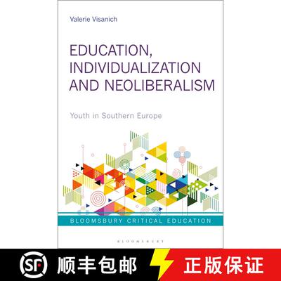 【3-4周达】Education, Individualization and Neoliberalism: Youth in Southern Europe [9781350192485]