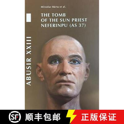 【3-4周达】精装 Abusir XXIII: The Tomb of the Sun Priest Neferinpu (as 37) [9788073085445]