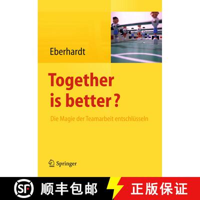 【3-4周达】Together is better?: Die Magie der Teamarbeit entschlüsseln [9783642344367]