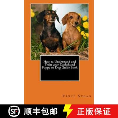 【3-4周达】How to Understand and Train your Dachshund Puppy or Dog Guide Book [9781329193154]