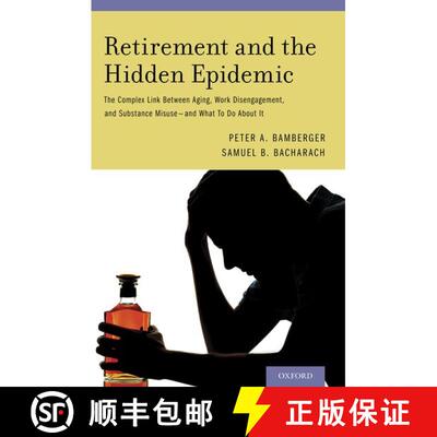 【3-4周达】精装 Retirement and the Hidden Epidemic: The Complex Link Between Aging, Work Disengagemen... [9780199374120]