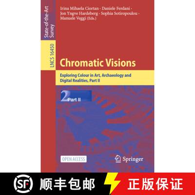 【3-4周达】Chromatic Visions : Exploring Colour in Art, Archaeology and Digital Realities, Part II [9783032176998]