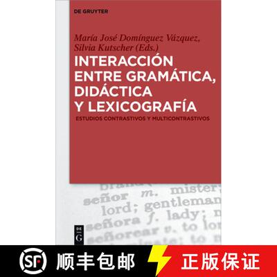【3-4周达】精装 Interacción Entre Gramática, Didáctica Y Lexicografía: Estudios Contrastivos Y Mu... [9783110425079]
