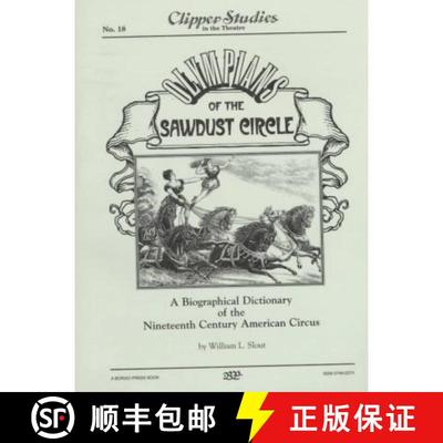 【3-4周达】Olympians of the Sawdust Circle: A Biographical Dictionary of the Nineteenth Century Ameri... [9780809513109]