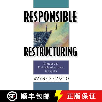 【3-4周达】Responsible Restructuring: Creative and Profitable Alternatives to Layoffs [9781576751299]