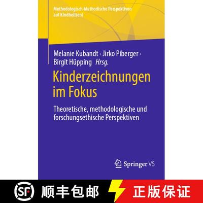 【3-4周达】Kinderzeichnungen im Fokus : Theoretische, methodologische und forschungsethische Perspekt... [9783658485498]