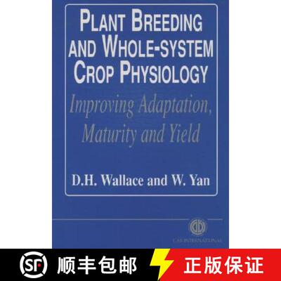 【3-4周达】精装 Plant Breeding and Whole-System Crop Physiology: Improving Adaptation, Maturity and Y... [9780851992655]