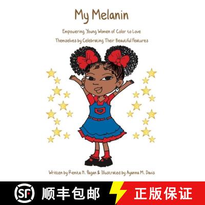 【3-4周达】My Melanin: Empowering Young Women of Color to Love Themselves by Celebrating Their Beauti... [9780578715438]