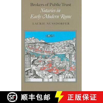 【3-4周达】Brokers of Public Trust – Notaries in Early Modern Rome [9780801892042]