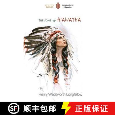 【3-4周达】The Song of Hiawatha: abridged for children with 48 colour illustrations (Aziloth Books) [9781911405085]