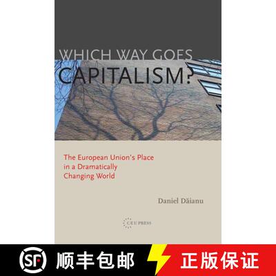 【3-4周达】精装 Which Way Goes Capitalism? – In Search of Adequate Policies in a Dramatically Changi... [9789639776470]
