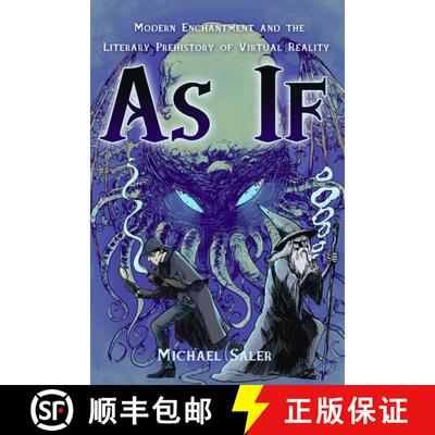 【3-4周达】As If: Modern Enchantment and the Literary Pre-History of Virtual Reality [9780195343175]