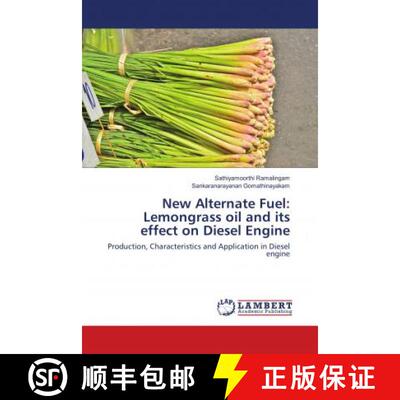 预订 New Alternate Fuel: Lemongrass oil and its effect on Diesel Engine [9786138342410]