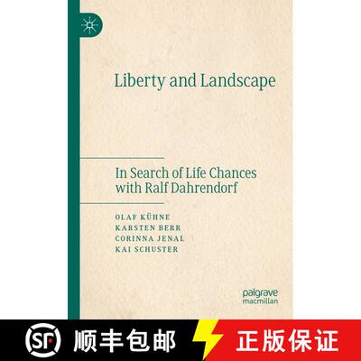 【3-4周达】Liberty and Landscape : In Search of Life Chances with Ralf Dahrendorf [9783030843281]