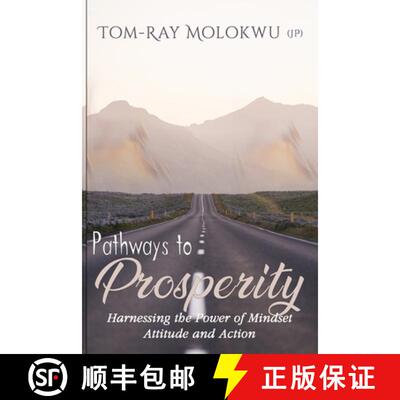 【3-4周达】Pathways to Prosperity: Harnessing the Power of Mindset, Attitude and Action [9798218959715]