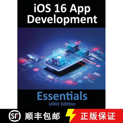 【3-4周达】iOS 16 App Development Essentials - UIKit Edition: Learn to Develop iOS 16 Apps with Xcode... [9781951442613]