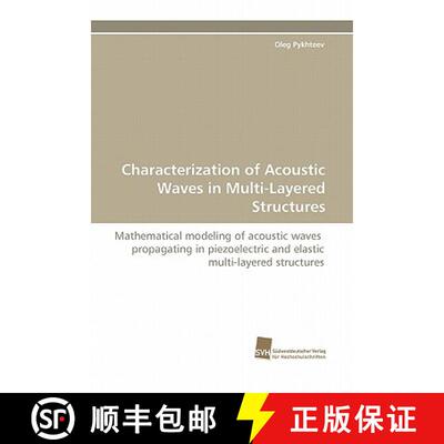 预订 Characterization of Acoustic Waves in Multi-Layered Structures [9783838125183]