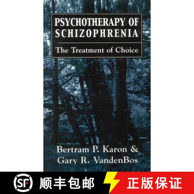 【3-4周达】Psychotherapy of Schizophrenia : The Treatment of Choice [9781568212326]