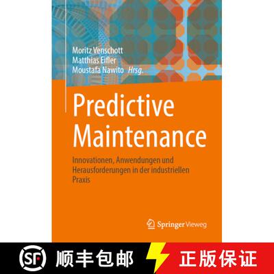 【3-4周达】精装 Predictive Maintenance: Innovationen, Anwendungen und Herausforderungen in der indust... [9783658480776]