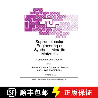 【3-4周达】精装 Supramolecular Engineering of Synthetic Metallic Materials: Conductors and Magnets [9780792353119]