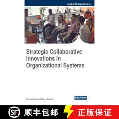 【3-4周达】精装 Strategic Collaborative Innovations in Organizational Systems [9781522573906]