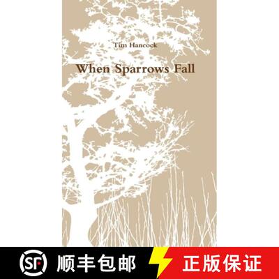 【3-4周达】精装 When Sparrows Fall [9781304786791]