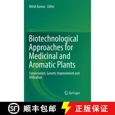【3-4周达】Biotechnological Approaches for Medicinal and Aromatic Plants : Conservation, Genetic Impr... [9789811344442]
