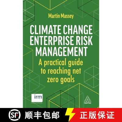 【3-4周达】精装 Climate Change Enterprise Risk Management – A Practical Guide to Reaching Net Zero G... [9781398608726]