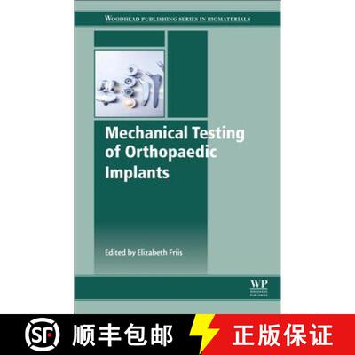 【3-4周达】精装 Mechanical Testing of Orthopaedic Implants [9780081002865]