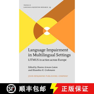 【3-4周达】精装 Language Impairment in Multilingual Settings: LITMUS in action across Europe [9789027209795]