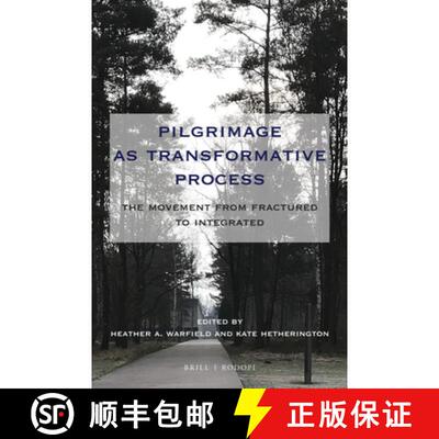 预订 Pilgrimage as Transformative Process: The Movement from Fractured to Integrated [9789004373396]