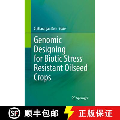 【3-4周达】精装 Genomic Designing for Biotic Stress Resistant Oilseed Crops [9783030910341]
