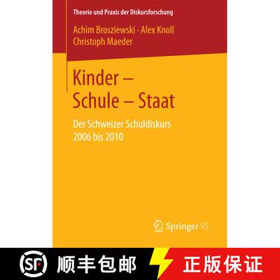 【3-4周达】Kinder - Schule - Staat : Der Schweizer Schuldiskurs 2006 bis 2010 (1. Aufl. 2018) [9783658196851]